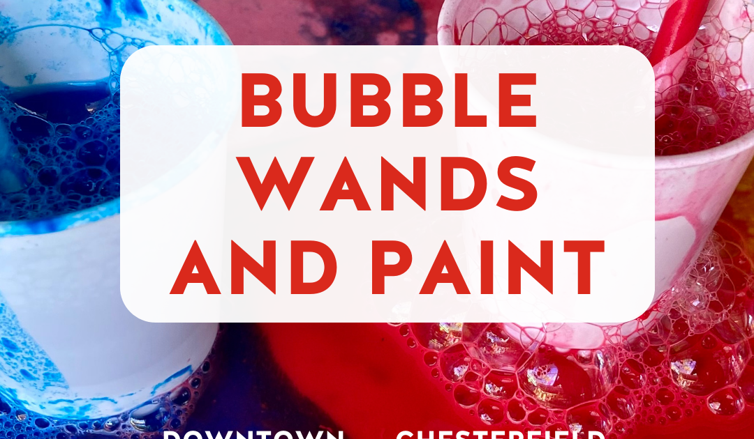 Bubble Wands & Paint - Downtown | Children's Museum of Richmond